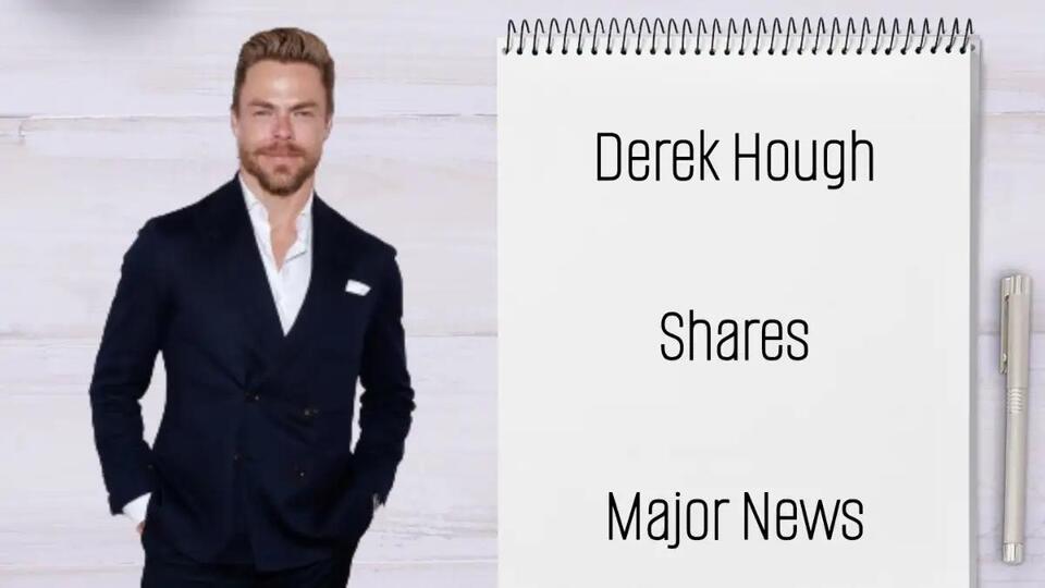 Derek Hough Makes Big Announcement Following Unexpected Life Change ...