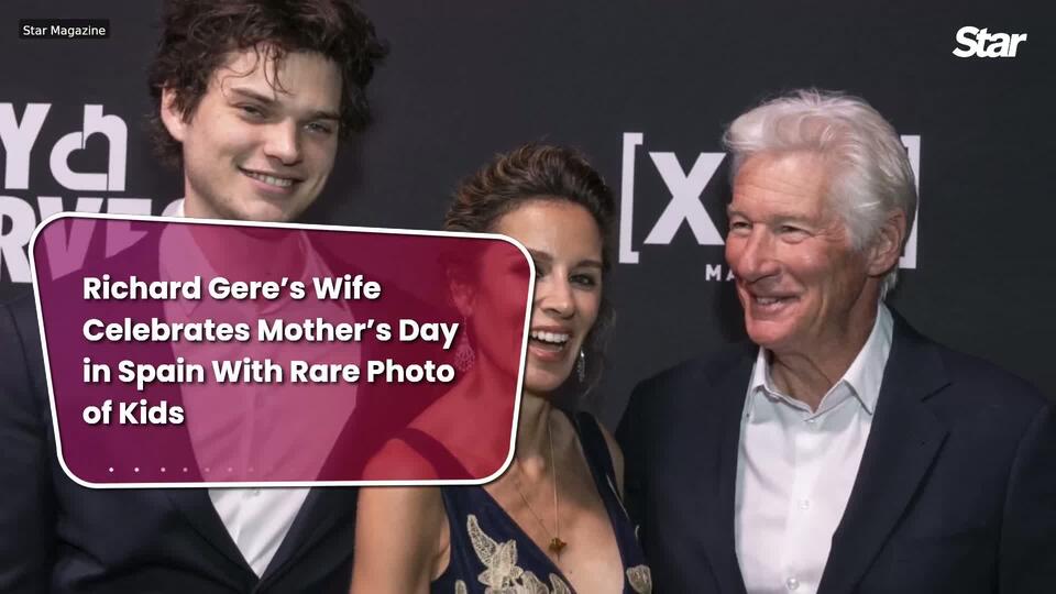 Richard Gere’s Wife Celebrates Mother’s Day in Spain With Rare Photo of ...