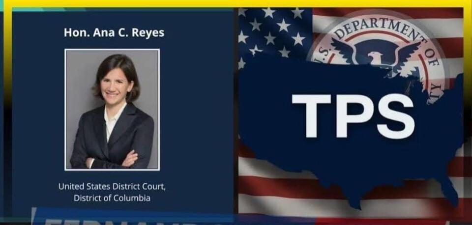 Judge Reyes Upholds Her Ruling in Favor of TPS Beneficiaries and ...