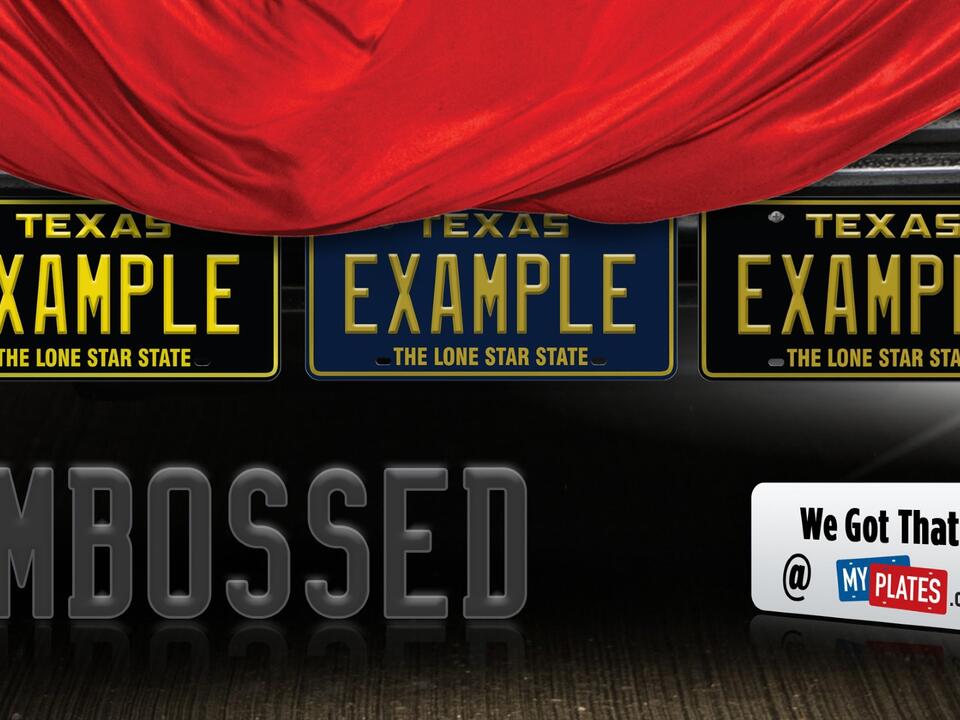 Embossed license plates return to Texas for the first time in 15 years