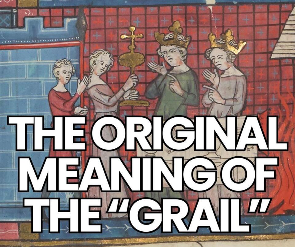 Before the Holy Grail: The Original Meaning of the Medieval ‘Graal ...
