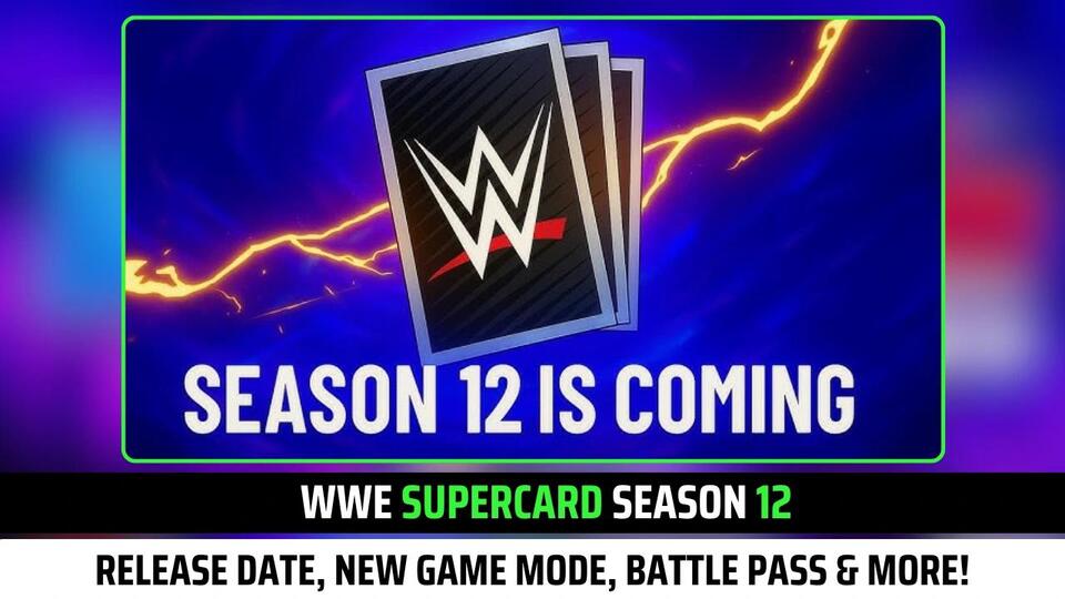 WWE SuperCard Season 12: Release Date, New Game Mode, Battle Pass & More! - NewsBreak