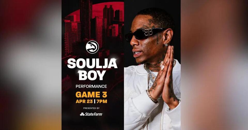 Soulja Boy to headline halftime show during Hawks' playoff game - NewsBreak