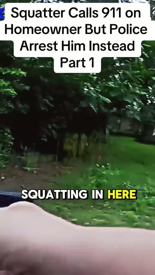 Squatter Calls 911 on Homeowner But Police Arrest Him Instead cops ...