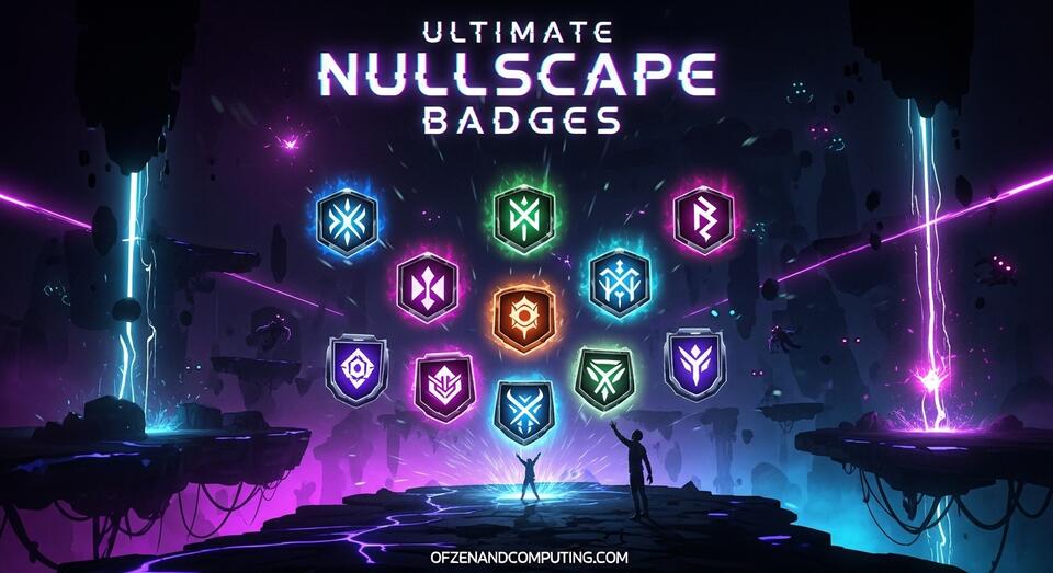 Ultimate Nullscape Badges (May 2026) Complete Guide to All Badges ...