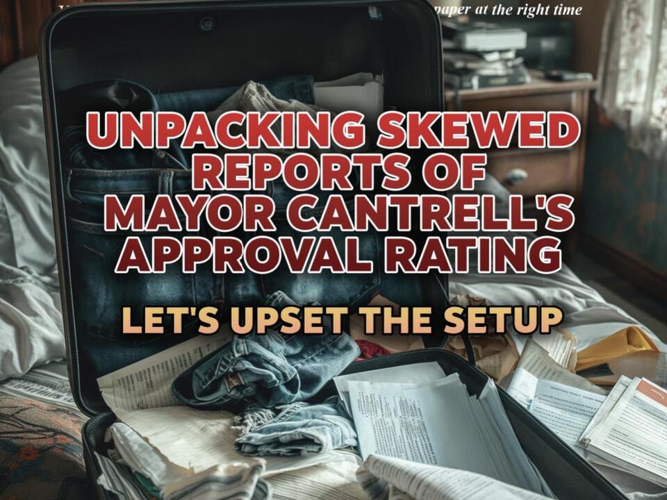 Let’s Upset the Setup: Unpacking Skewed Reports of Mayor Cantrell’s ...