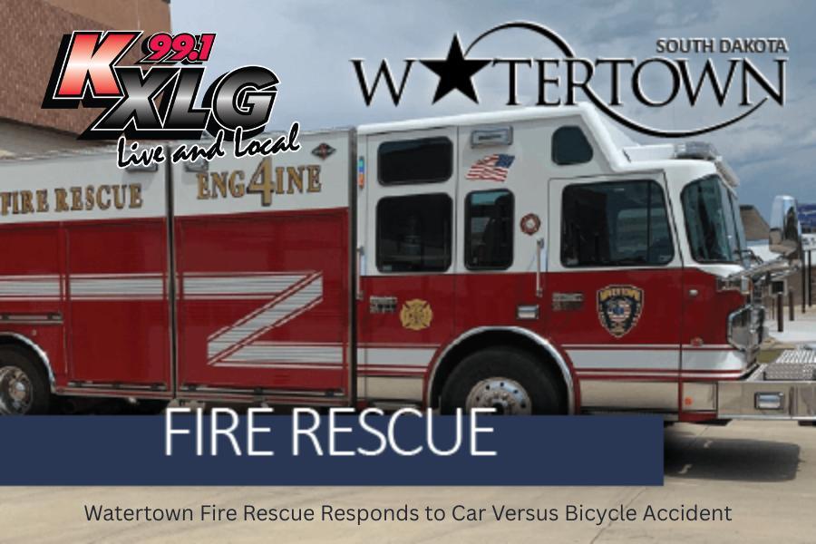 Watertown Fire Rescue Responds to Car Versus Bicycle Accident - NewsBreak