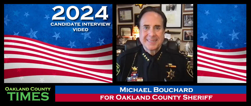 Candidate Interview: Michael Bouchard for Oakland County Sheriff ...
