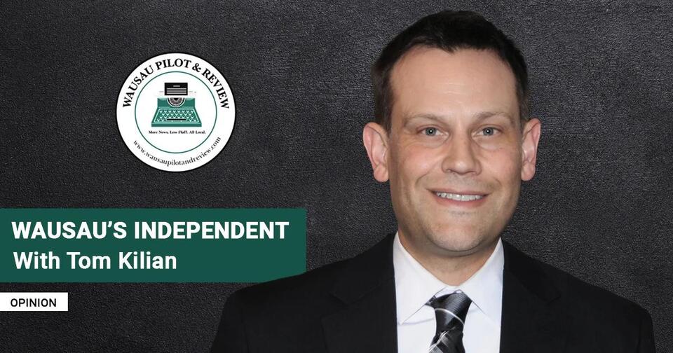 A year of questioning power: Tom Kilian’s ‘Wausau’s Independent’ in ...