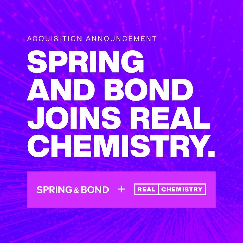 Real Chemistry Strengthens Media and Omnichannel Leadership with Acquisition of Spring & Bond ...