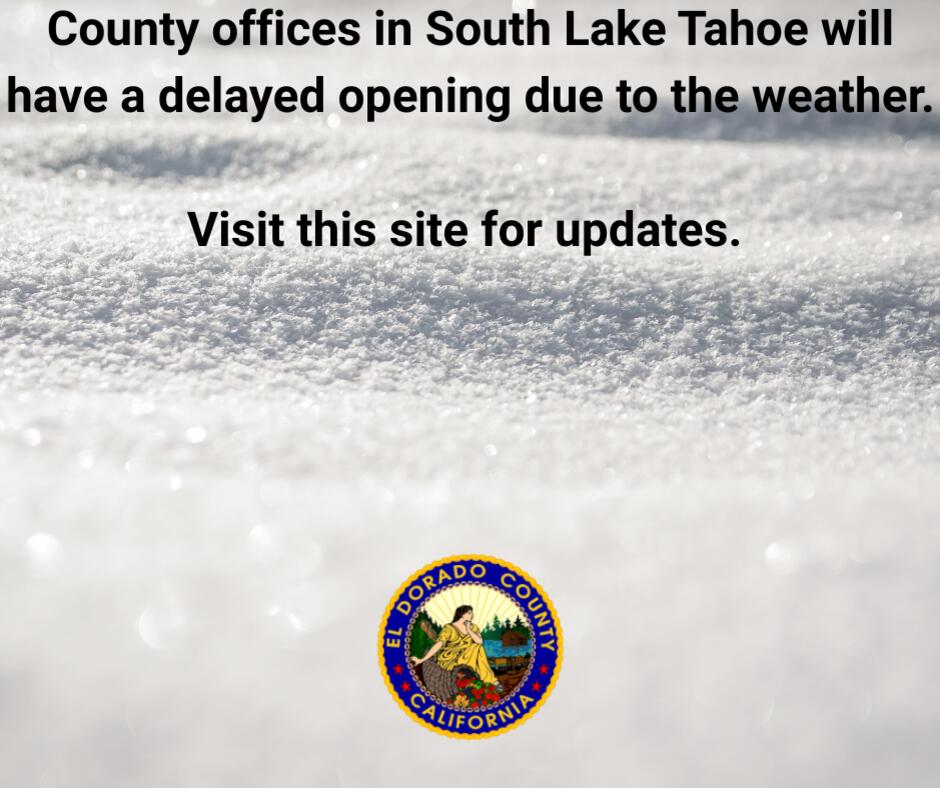 Delayed opening for county offices in South Lake Tahoe - NewsBreak