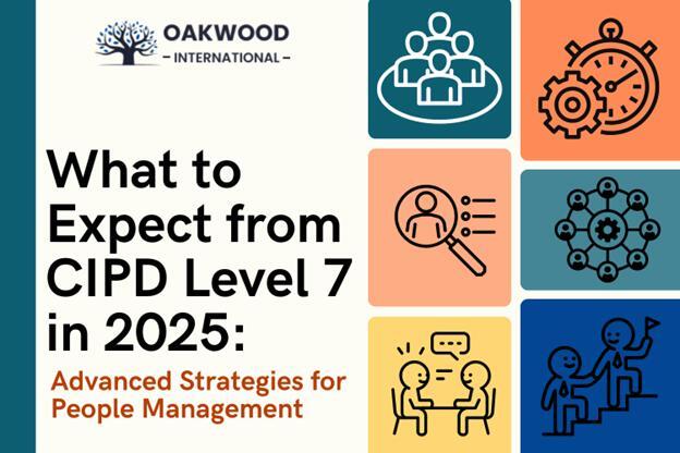 What To Expect From CIPD Level 7 In 2025: Advanced Strategies For ...