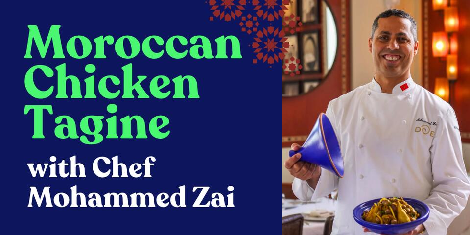 Chef Around the World: Moroccan Chicken Tagine with Chef Mohammed Zai ...