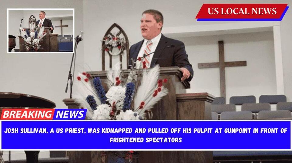 Josh Sullivan, a US priest, was kidnapped and pulled off his pulpit at ...