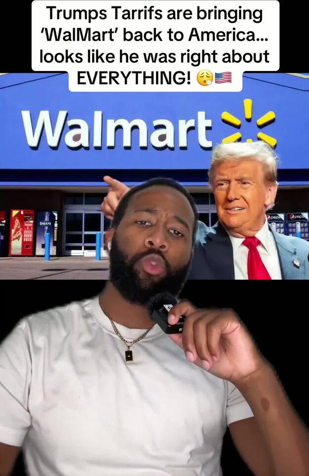 Trumps Tarrifs are bringing ‘WalMart’ back to America…looks like he was ...