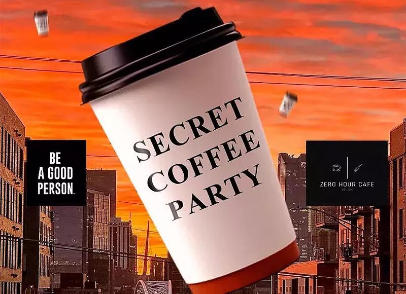 Secret Coffee Party Brewing Up Some Fun - NewsBreak