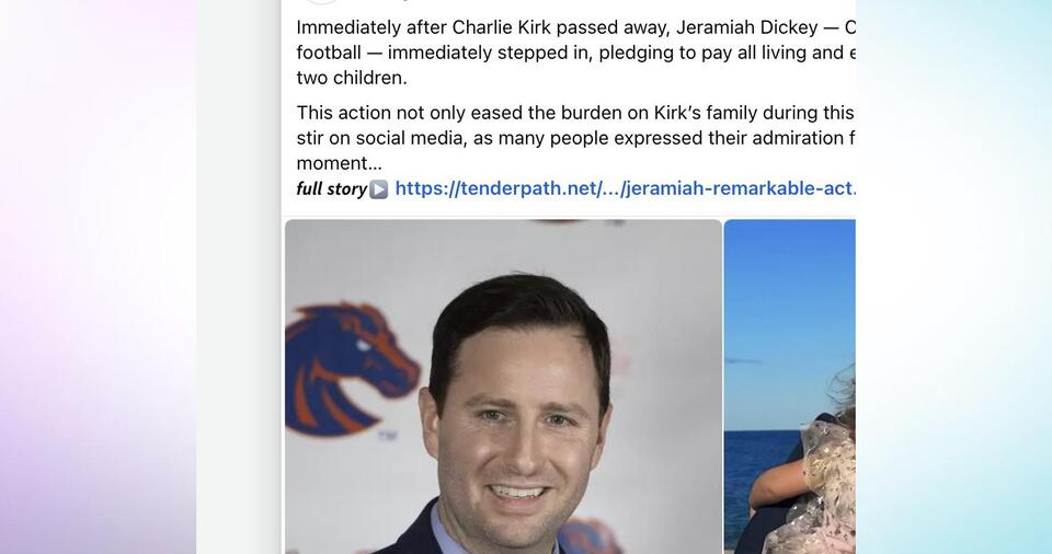 Fake viral post claimed Jeramiah Dickey stepped in to help Charlie Kirk’s family. It’s AI slop ...