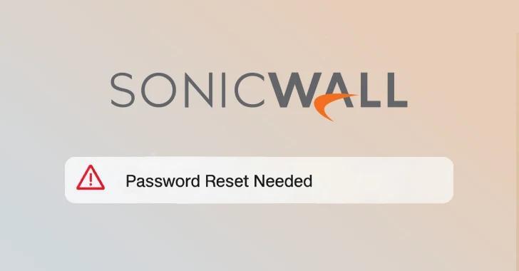 SonicWall Urges Password Resets After Cloud Backup Breach Affecting ...