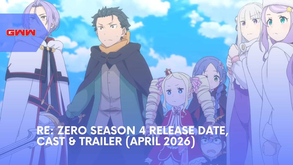 Re: Zero Season 4: April 2026 Release Date, Cast, and Trailer Breakdown ...