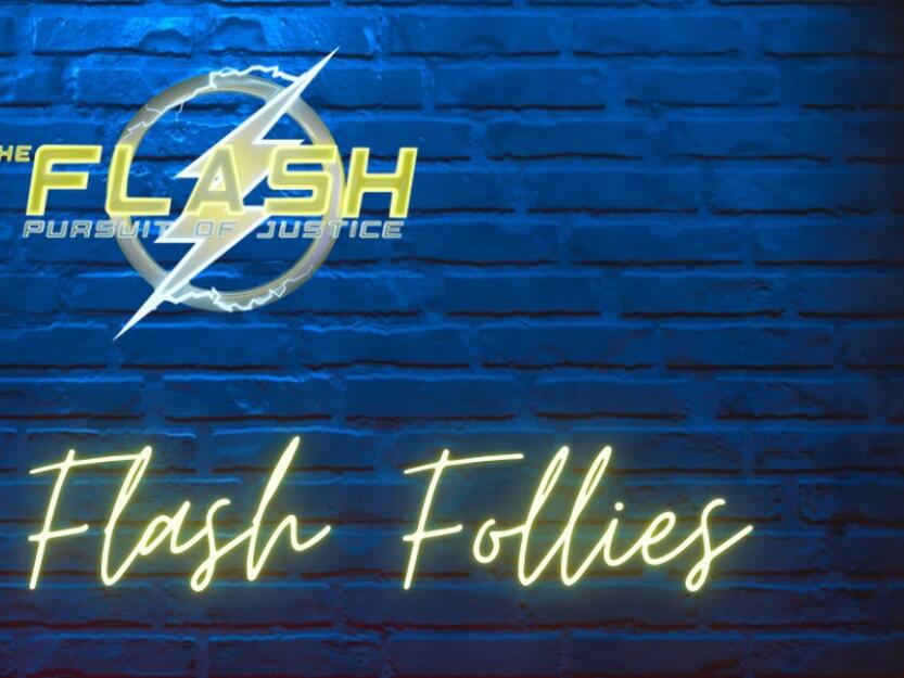 THE FLASH FOLLIES: A LIGHTNING FAST SHOWCASE OF MUSIC & COMEDY ...