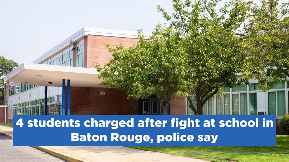 4 students charged after fight at school in Baton Rouge, police say ...