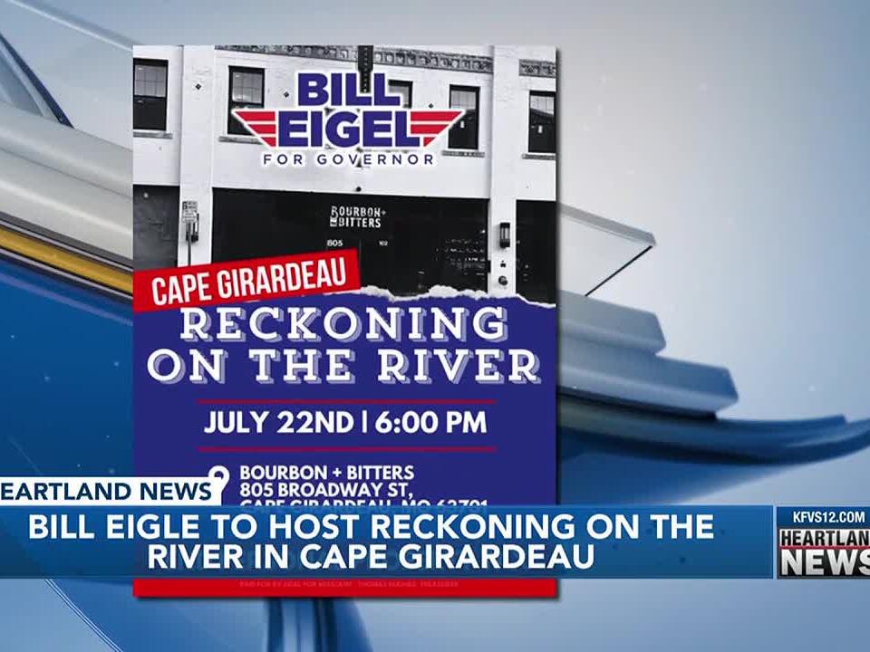 Bill Eigel to host Reckoning on the River in Cape Girardeau