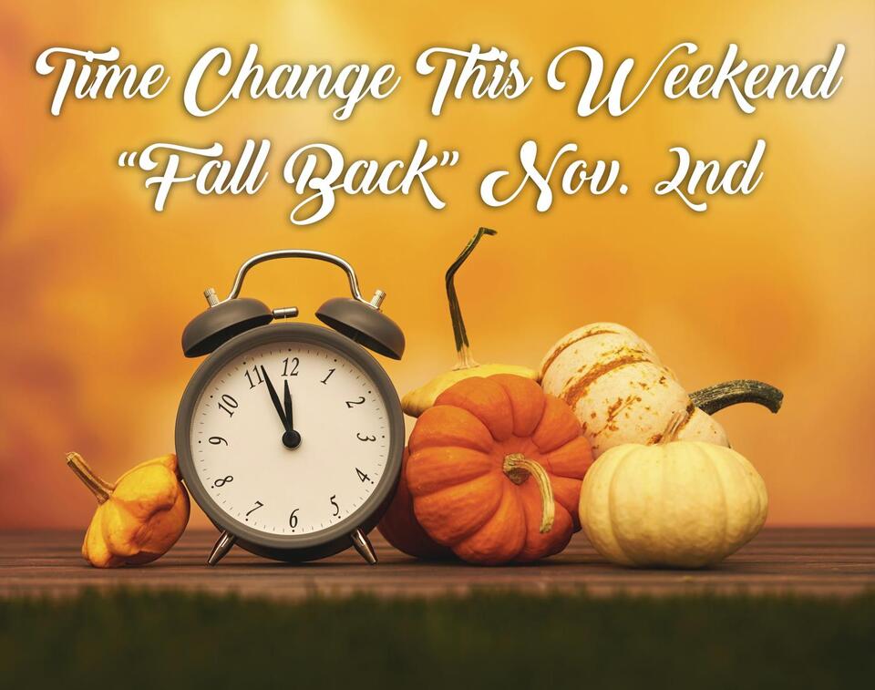 Don’t Forget to “Fall Back” This Weekend! - NewsBreak