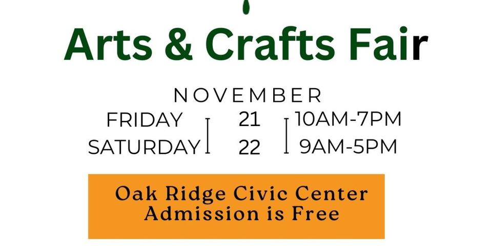 The Pilot Club of Oak Ridge 48th Annual Arts and Crafts Fair - NewsBreak