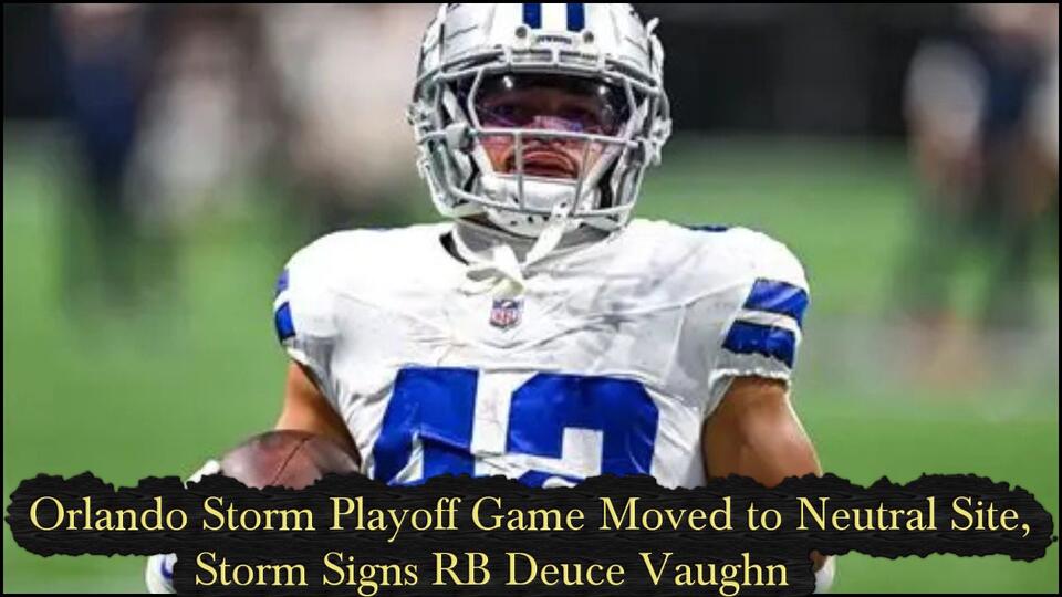Orlando Storm Playoff Game Moved to Neutral Site, Storm Signs RB Deuce ...