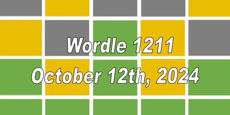 ‘Wordle’ Answer Today 1211 October 12th 2024 – Hints and Solution (10 ...