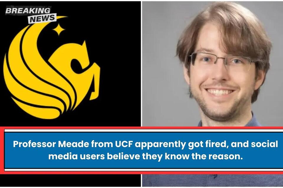 Professor Meade from UCF apparently got fired, and social media users ...