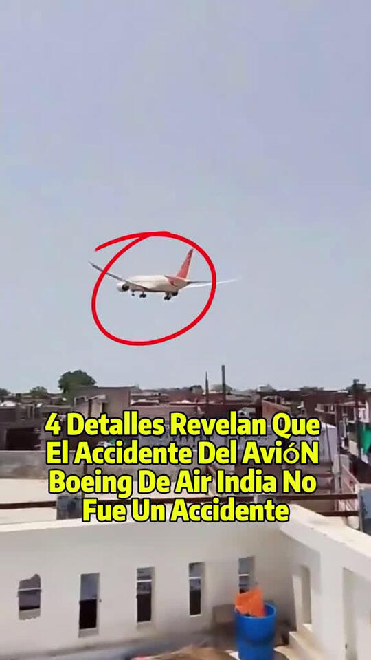 Cuatro detalles revelan que el accidente del avi n Boeing de Air India no fue un accidente 20206 ...