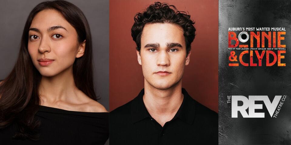 Cast and Creative Team Set for BONNIE & CLYDE at The REV Theatre ...