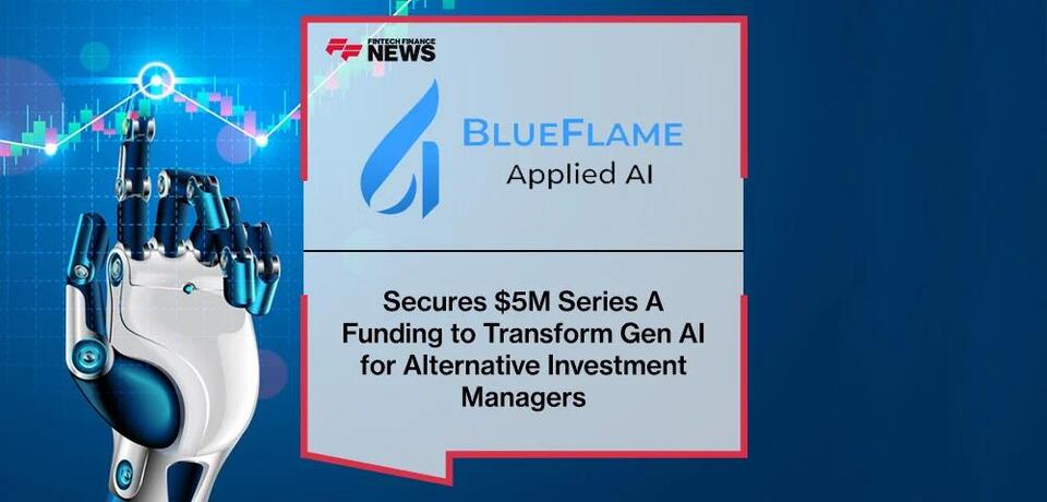 BlueFlame AI Secures $5M Series A Funding to Transform Gen AI for ...