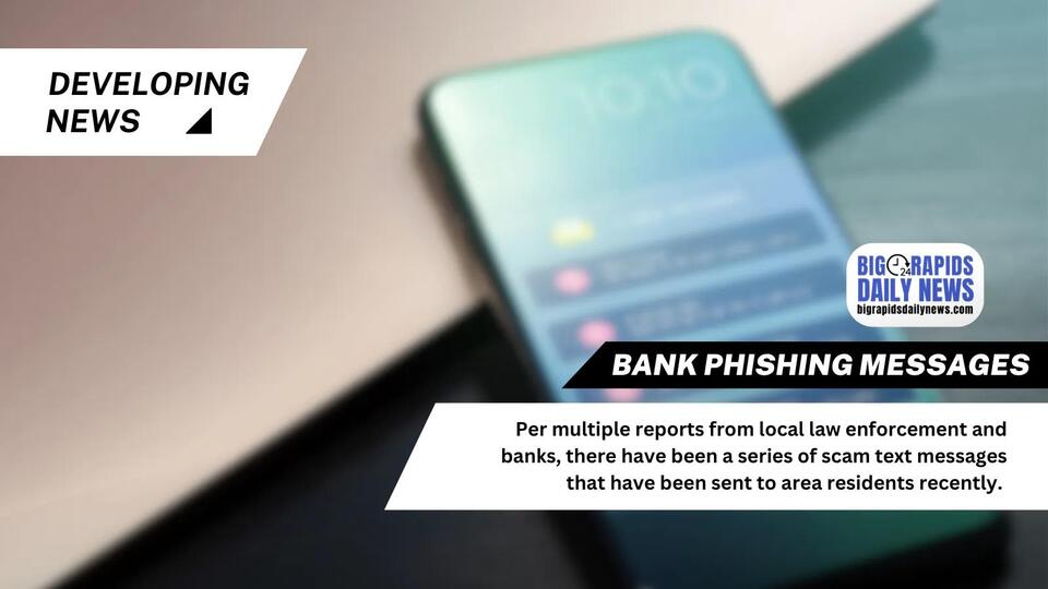 SCAM ALERT: Big Rapids area residents receiving phishing messages ...