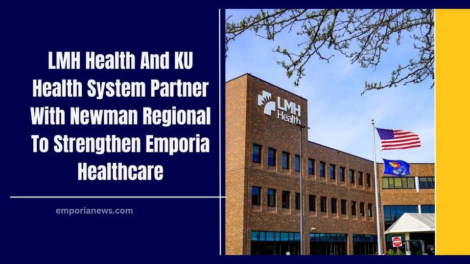 LMH Health And KU Health System Partner With Newman Regional To ...