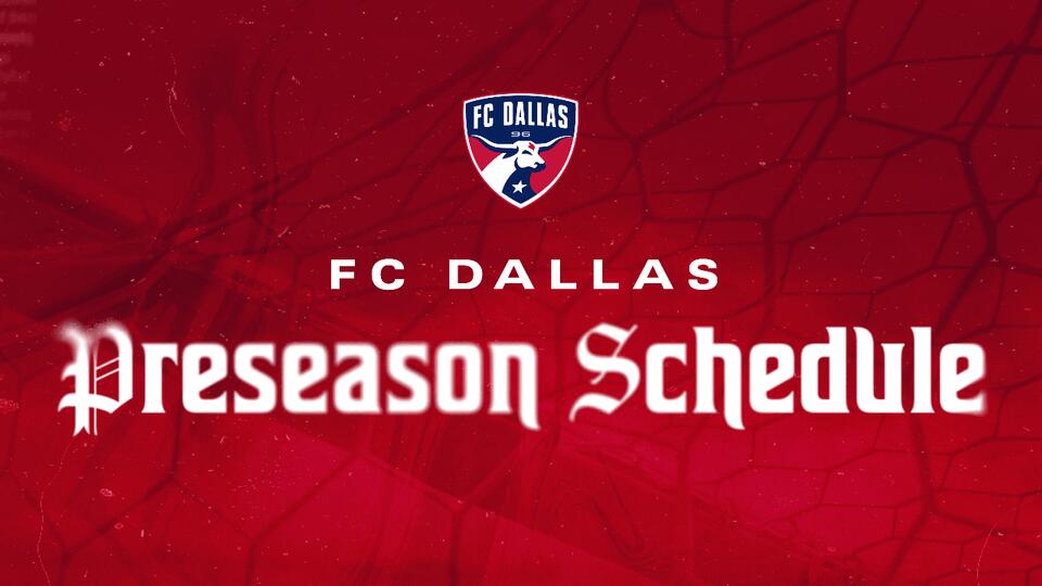FC Dallas Announces 2025 Preseason Schedule - NewsBreak