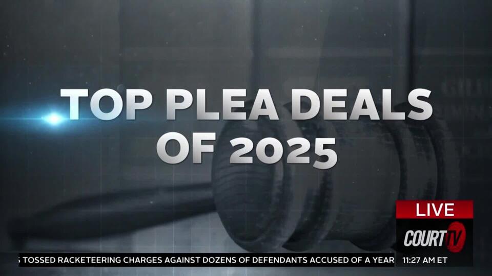 Court TV’s Top Plea Deals of 2025 - NewsBreak