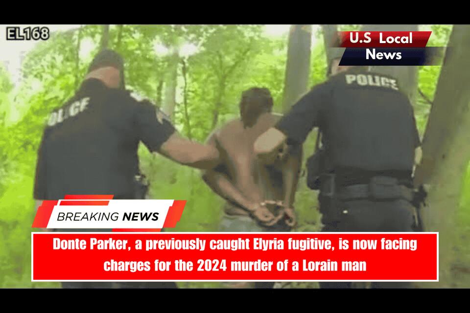 Donte Parker, a previously caught Elyria fugitive, is now facing ...