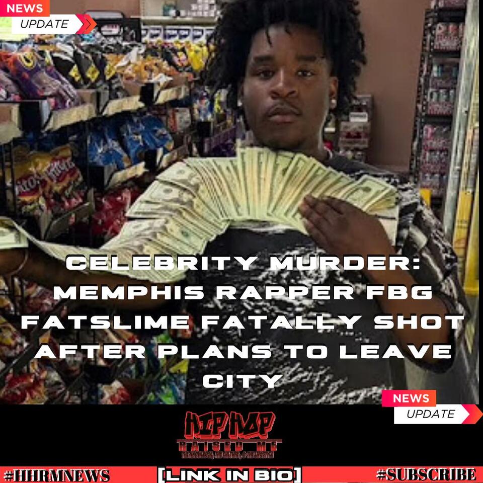 Celebrity Murder: Memphis Rapper FBG Fatslime Fatally Shot After Plans ...