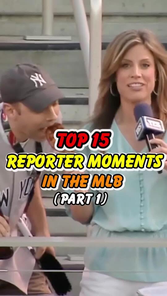 Top 15 Reporter Moments in the MLB Part 1 mlb baseball - NewsBreak