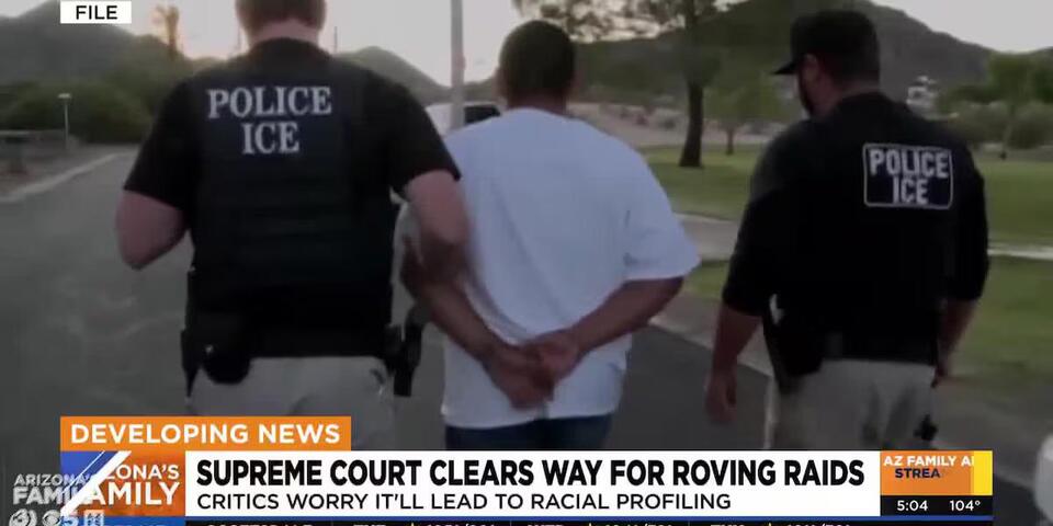 How Supreme Court ruling on ICE raids could impact Arizona - NewsBreak