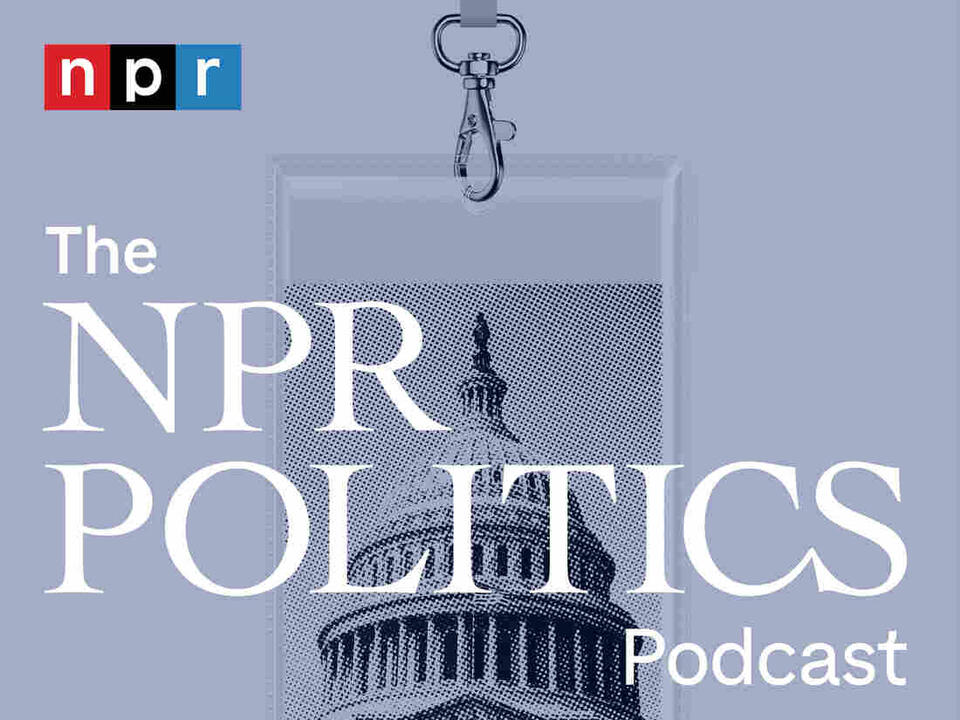 The NPR Politics Podcast