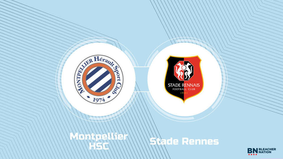 Where to Watch Montpellier HSC vs. Stade Rennes: TV Channel, Start Time ...